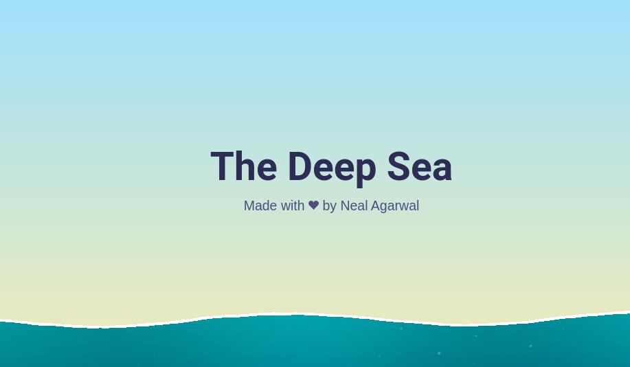 The Deep Sea – Neal Fun